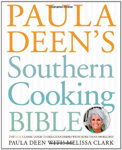 خرید و دانلود نسخه کامل کتاب Paula Deen's Southern Cooking Bible: The New Classic Guide to ...