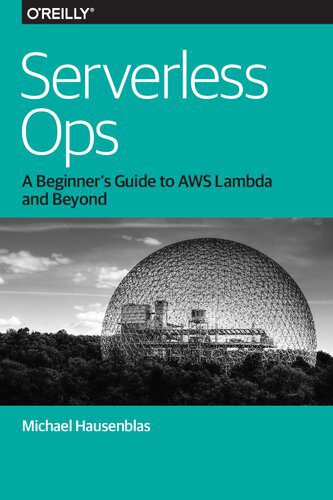 خرید و دانلود نسخه کامل کتاب Serverless Ops: A Beginner's Guide to AWS Lambda and Beyond | الی ...