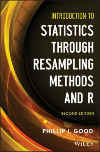 خرید و دانلود نسخه کامل کتاب Introduction to Statistics Through Resampling Methods and R | الی ...