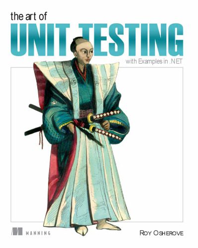 خرید و دانلود نسخه کامل کتاب The Art of Unit Testing: with Examples in ...