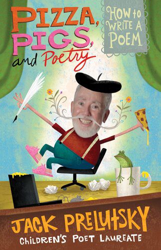 خرید و دانلود نسخه کامل کتاب Pizza, Pigs, and Poetry: How to Write a ...